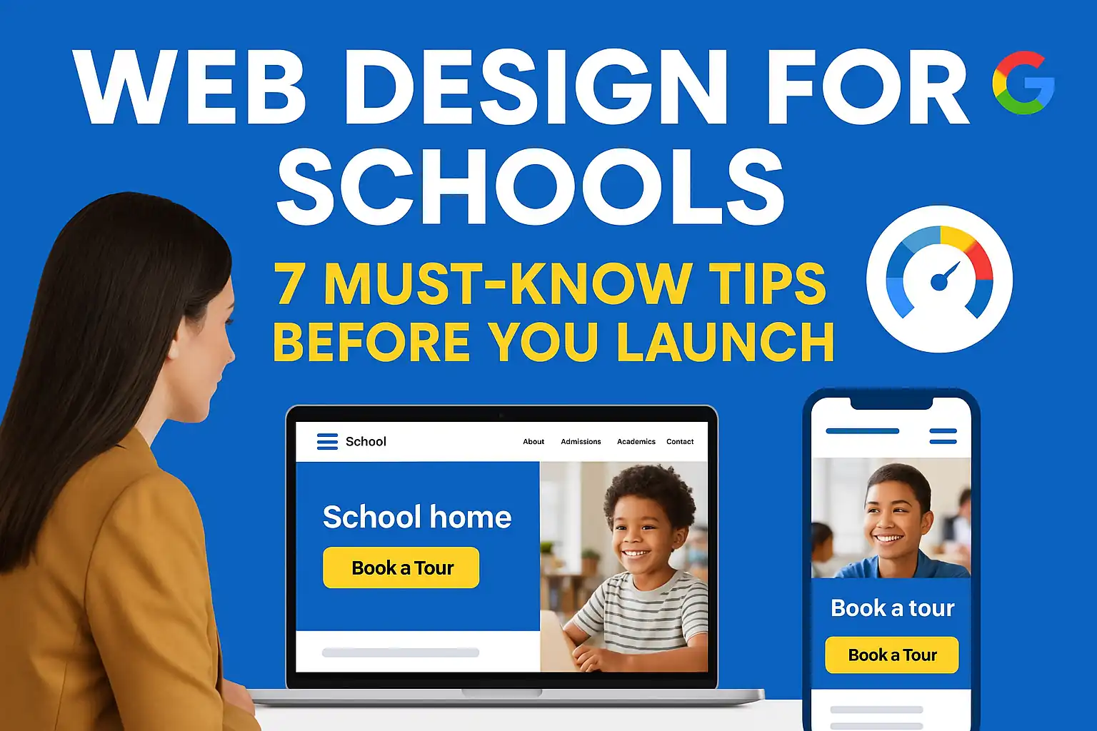 Web Design for Schools: 7 Must-Know Tips Before You Launch